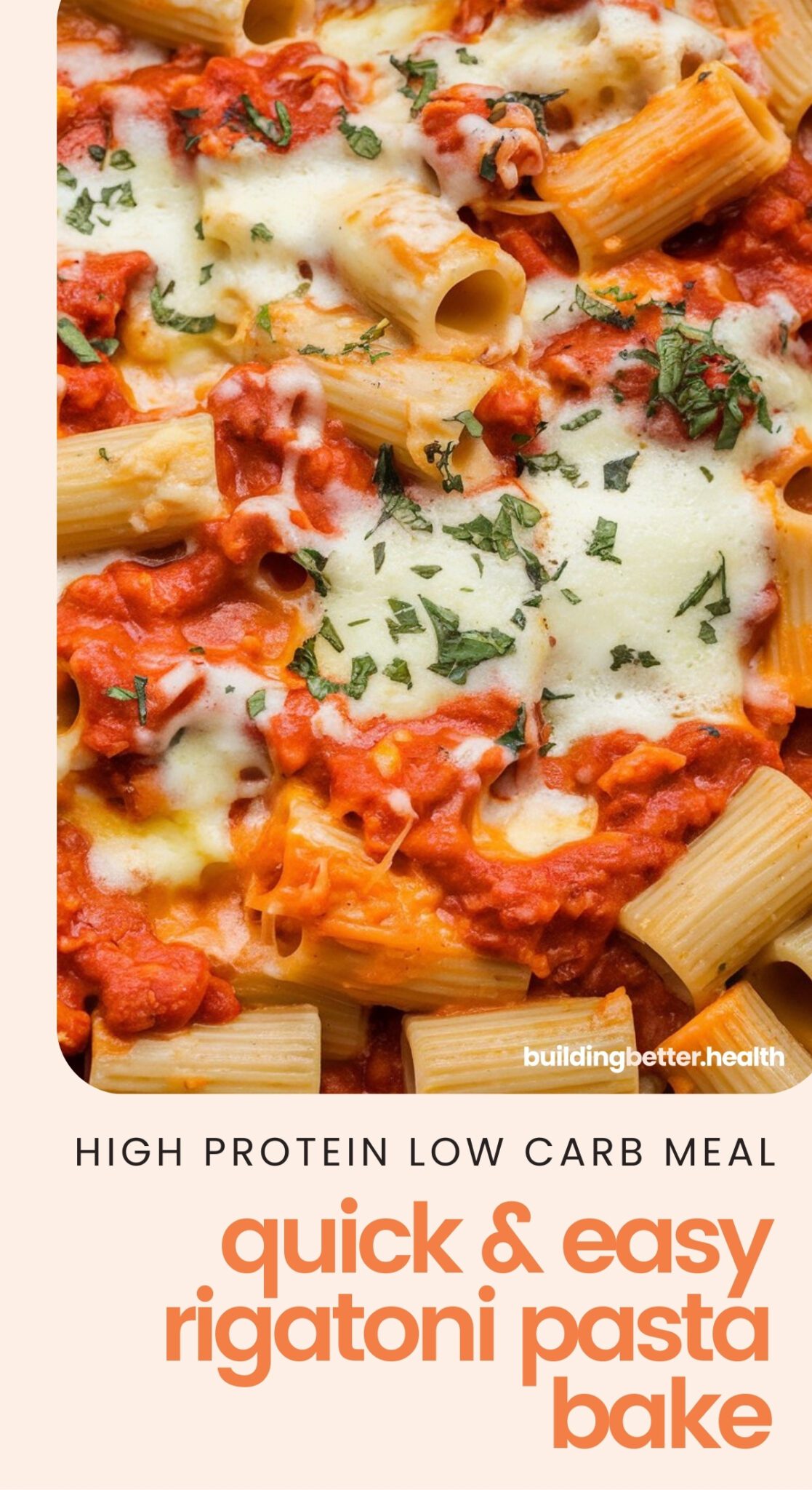 Cheesy Rigatoni Pasta Bake | Quick Low Carb High Protein Dinner - Building Better Health