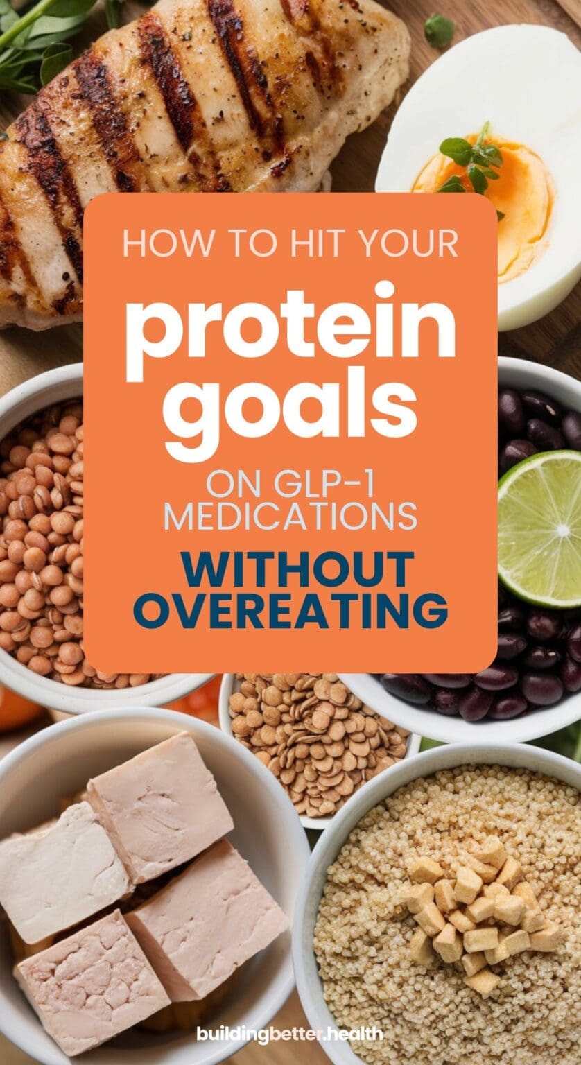 How to Hit Your Daily Protein Goals on GLP-1 Without Overeating